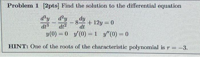 Solved Problem 1 [2pts] Find the solution to the | Chegg.com