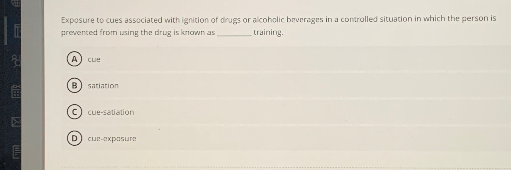 Solved Exposure to cues associated with ignition of drugs or | Chegg.com