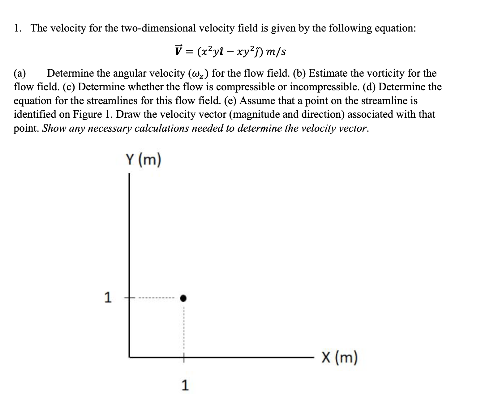 Solved by an EXPERT The velocity for the two-dimensional velocity field | Chegg.com