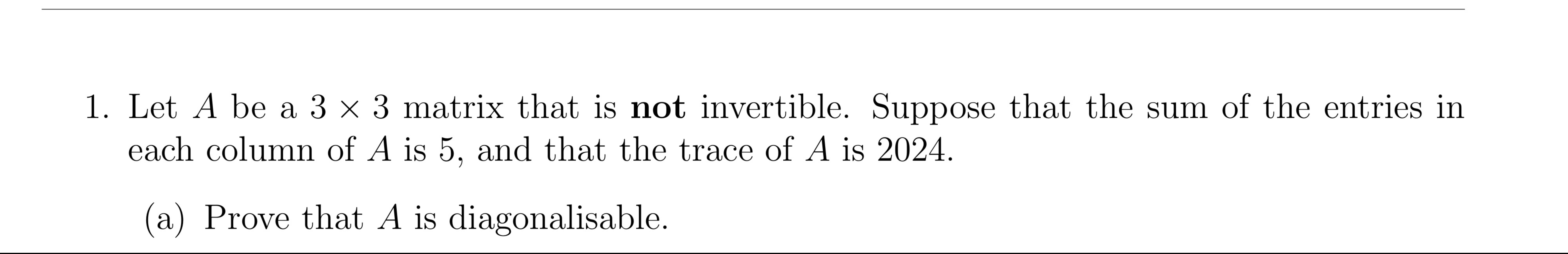 Let A ﻿be a 3×3 ﻿matrix that is not invertible. | Chegg.com