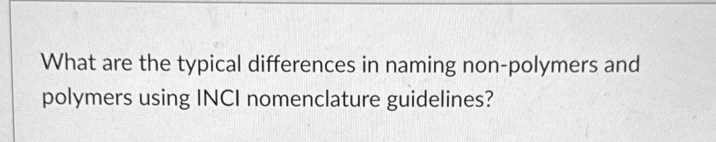 Solved What are the typical differences in naming | Chegg.com