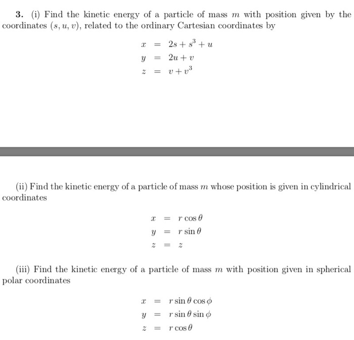 Solved 3. (i) Find the kinetic energy of a particle of mass | Chegg.com