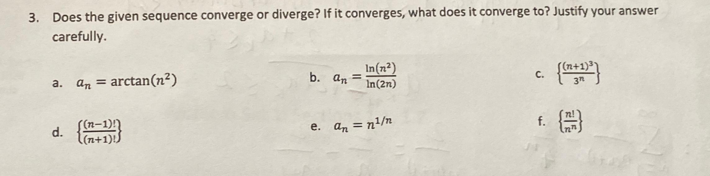 Solved Does the given sequence converge or diverge? If it | Chegg.com