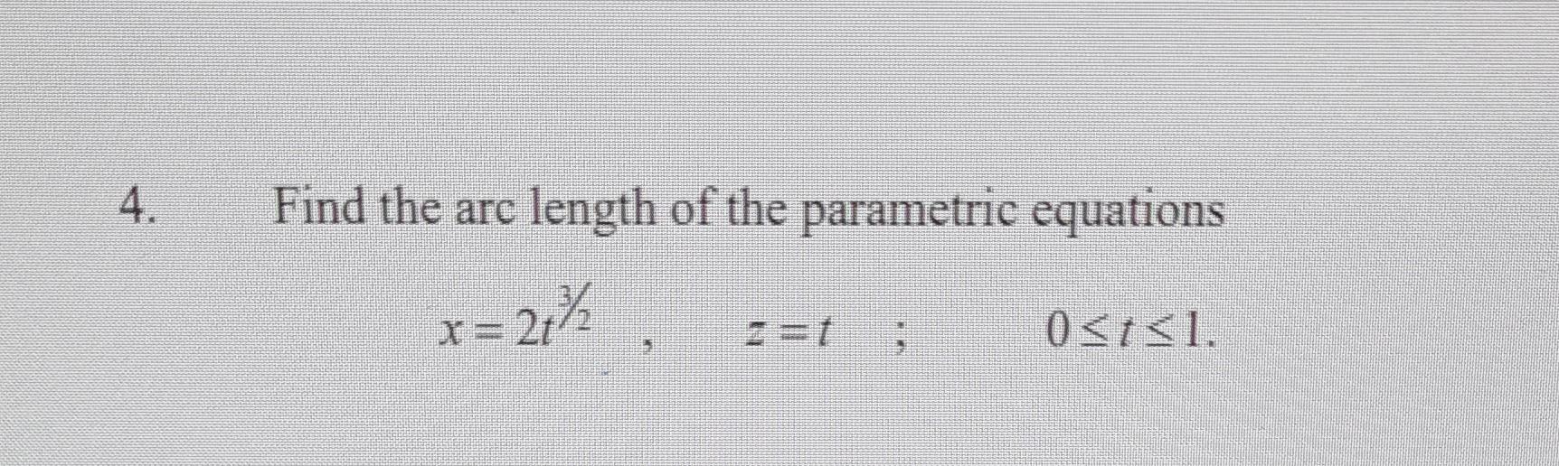 Solved Find the arc length of the parametric equations | Chegg.com