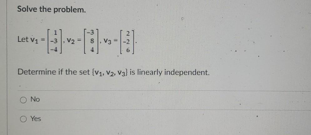 Solved Solve the problem. Let v1 = -3, V2 8 V3 Determine if | Chegg.com