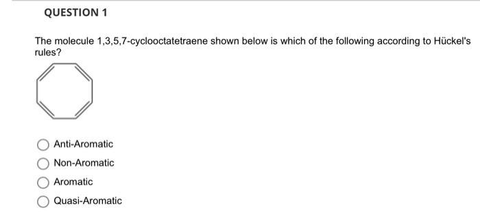 Solved The molecule 1,3,5,7-cyclooctatetraene shown below is | Chegg.com