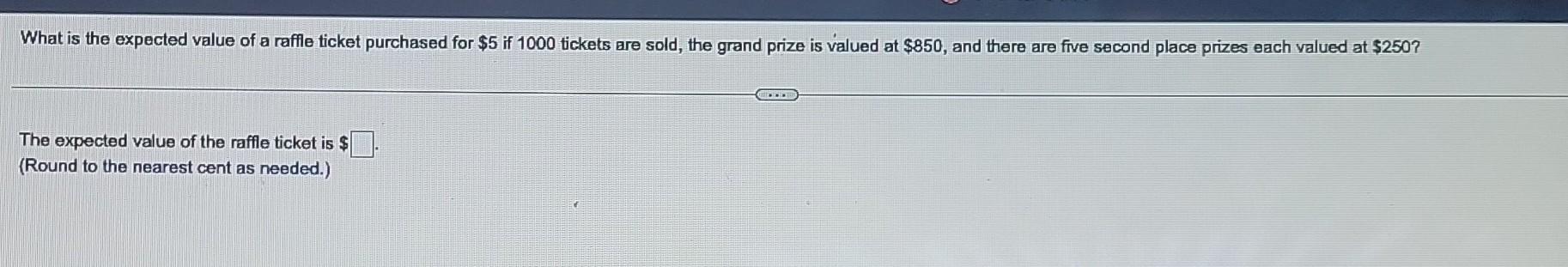Solved What is the expected value of a raffle ticket | Chegg.com