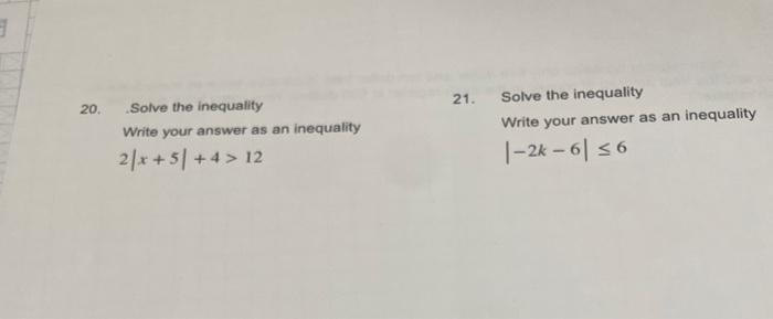 Solved 20. Solve the inequality Write your answer as an | Chegg.com