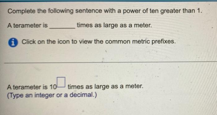Solved Complete the following sentence with a power of ten | Chegg.com