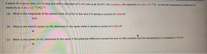 Solved A spool of tungsten wire 230 m long and with a | Chegg.com
