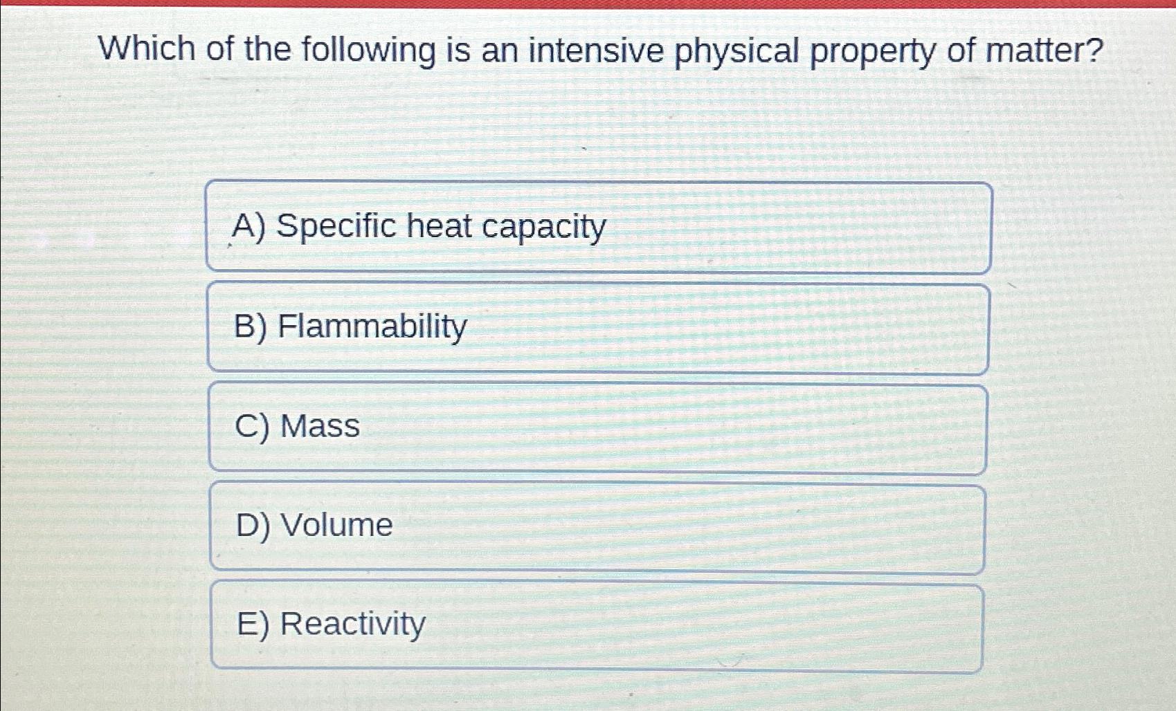Solved Which of the following is an intensive physical | Chegg.com
