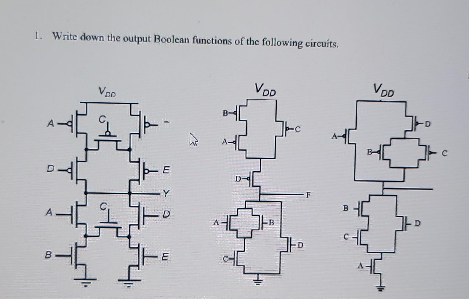 Solved 1 Write Down The Output Boolean Functions Of The