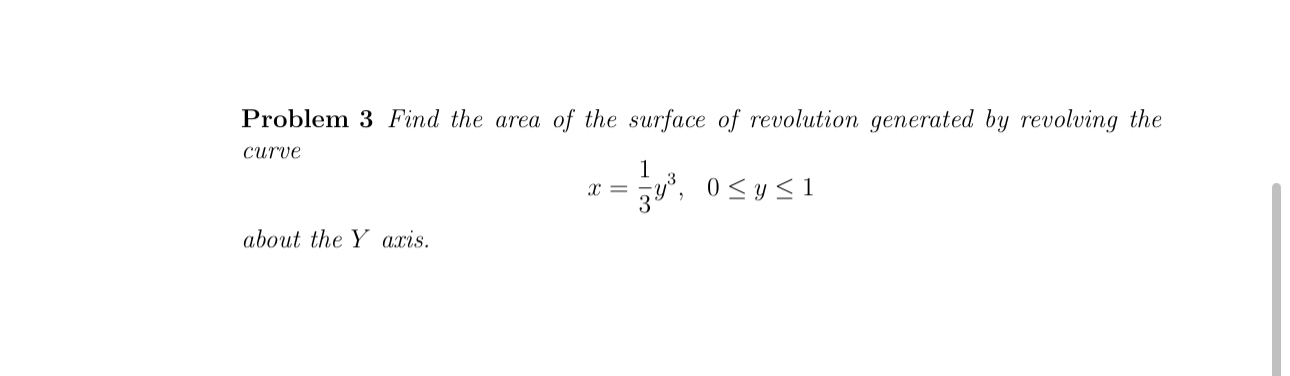 Solved Problem 3 ﻿Find the area of the surface of revolution | Chegg.com