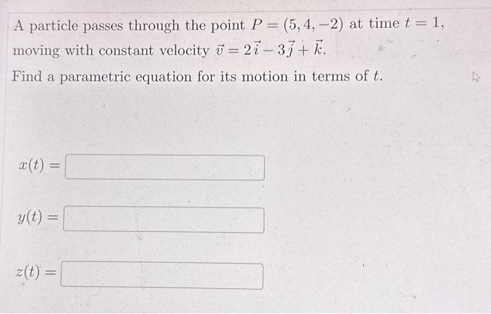 Solved A particle passes through the point P=(5,4,−2) at | Chegg.com