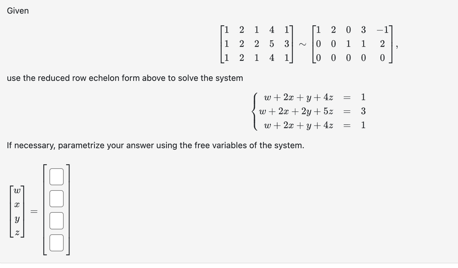 Solved use the reduced row echelon form above to solve the | Chegg.com