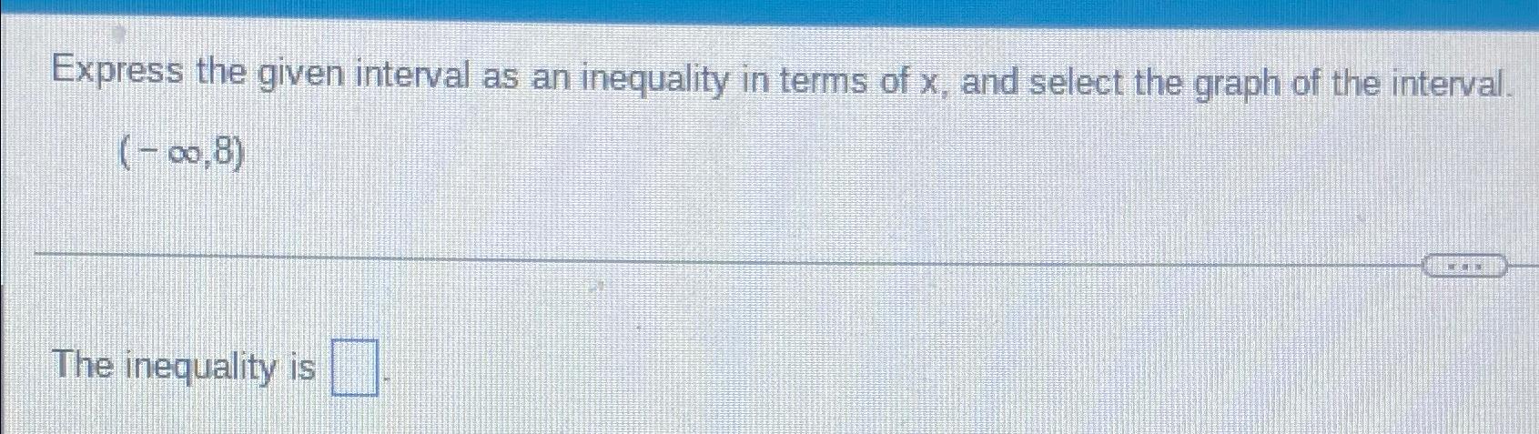 Solved Express the given interval as an inequality in terms | Chegg.com