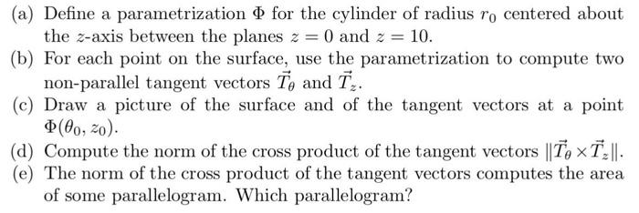 Solved (a) Define a parametrization Φ for the cylinder of | Chegg.com