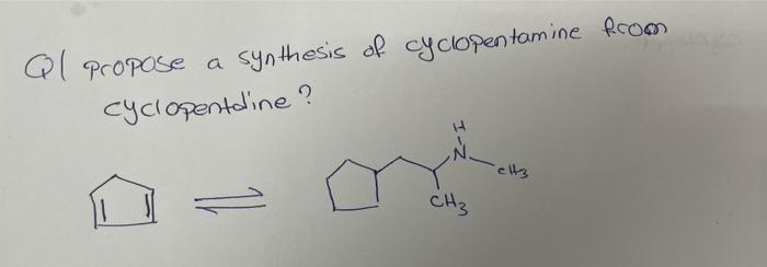 Solved Ql Propose а a Synthesis of cyclopentamine from | Chegg.com