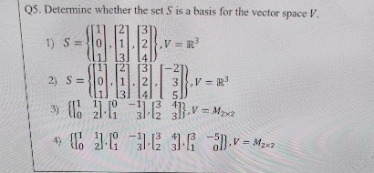 Solved by an EXPERT Q5. ﻿Determine whether the set S ﻿is a basis for the | Chegg.com