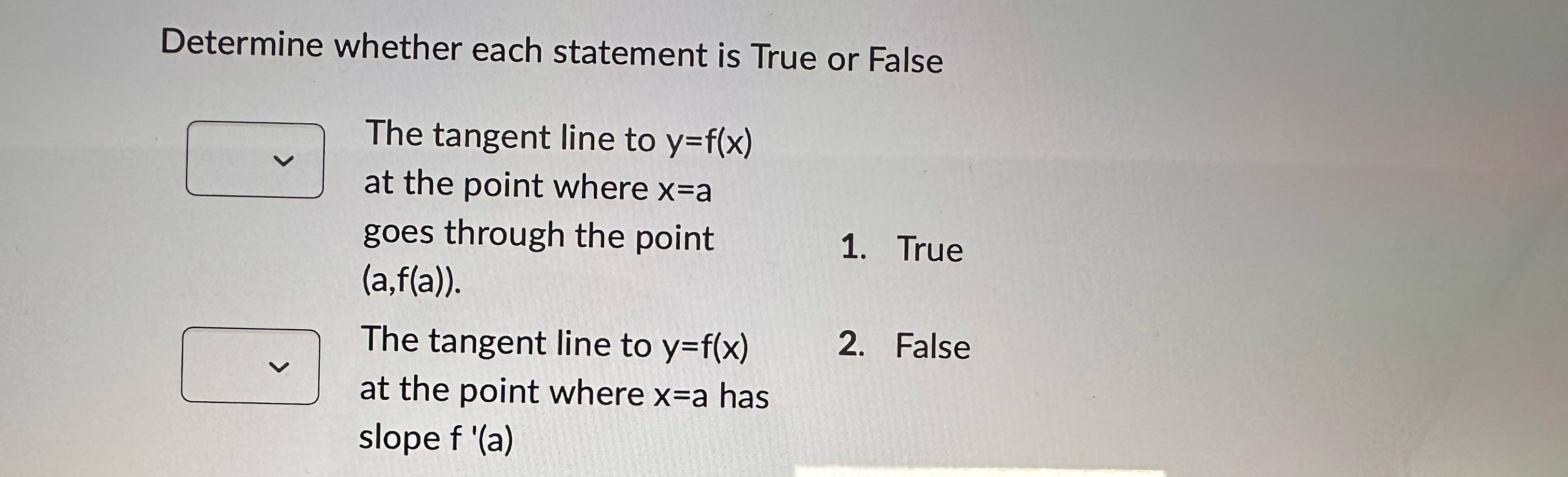 Solved Determine whether each statement is True or FalseThe | Chegg.com