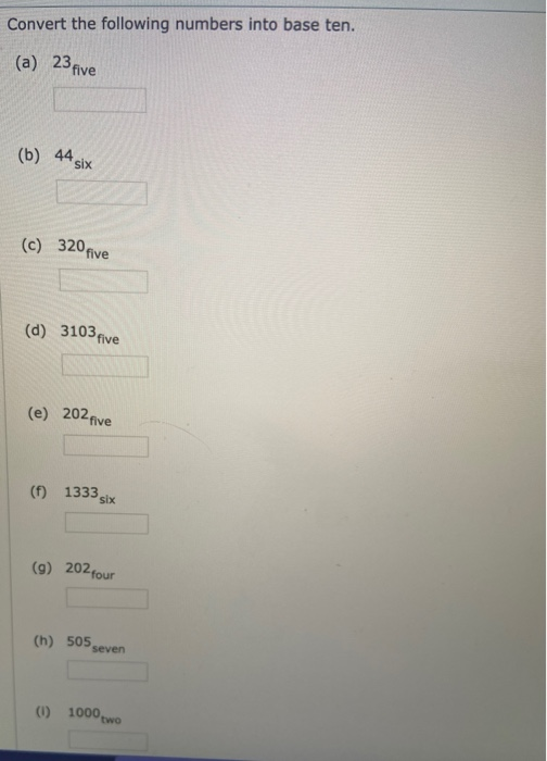 Solved Convert the following numbers into base ten. (a) 23 | Chegg.com