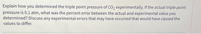 Solved Explain how you determined the triple point pressure | Chegg.com
