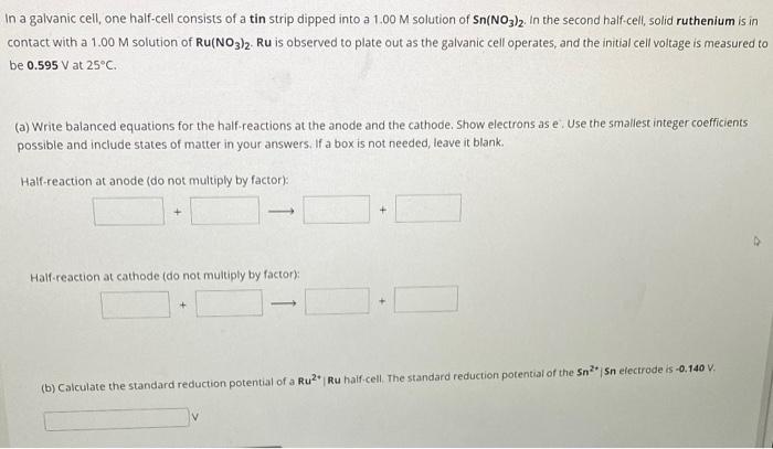 Solved In a galvanic cell, one half-cell consists of a tin | Chegg.com