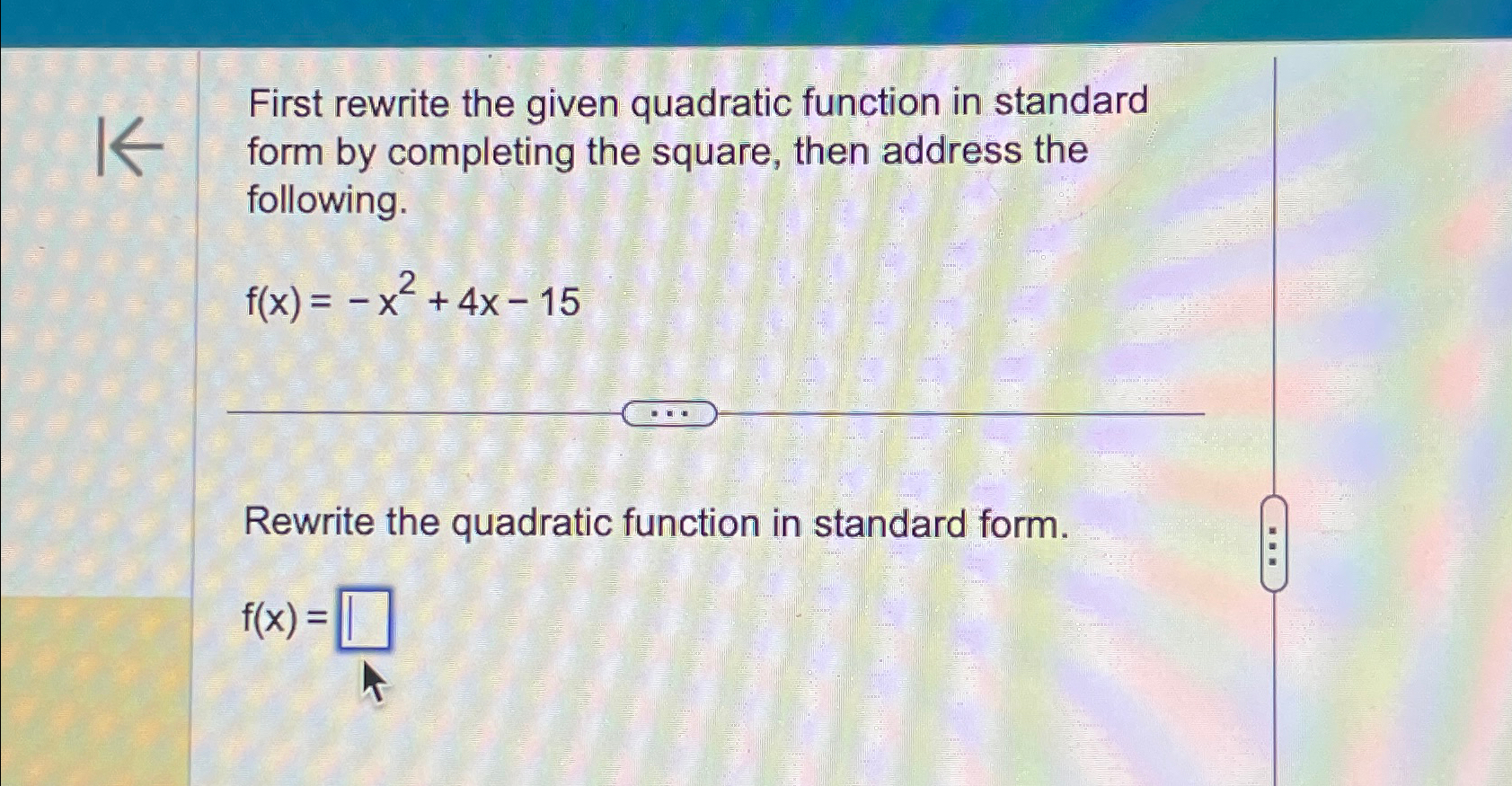 Solved First rewrite the given quadratic function in | Chegg.com