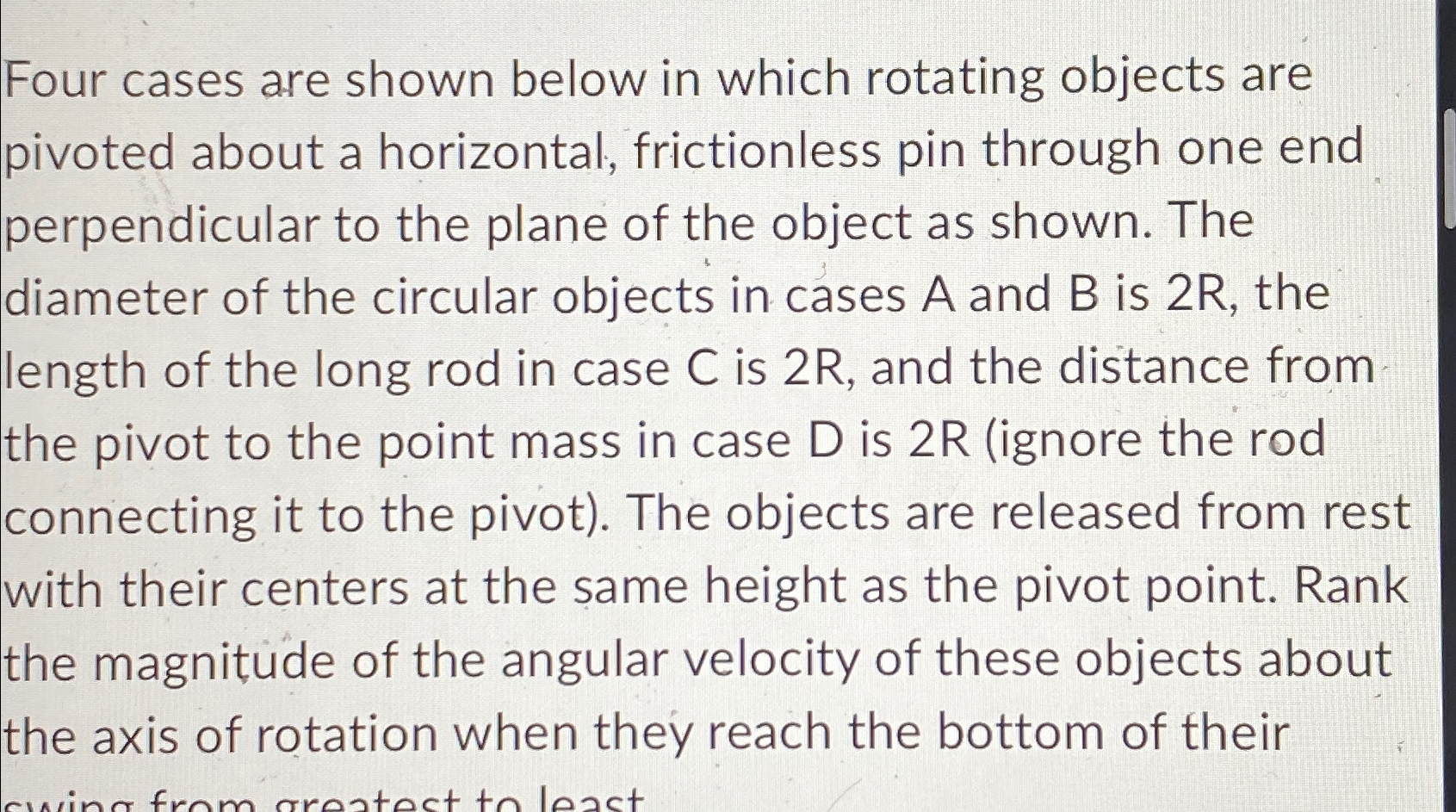 Solved Four cases are shown below in which rotating objects | Chegg.com