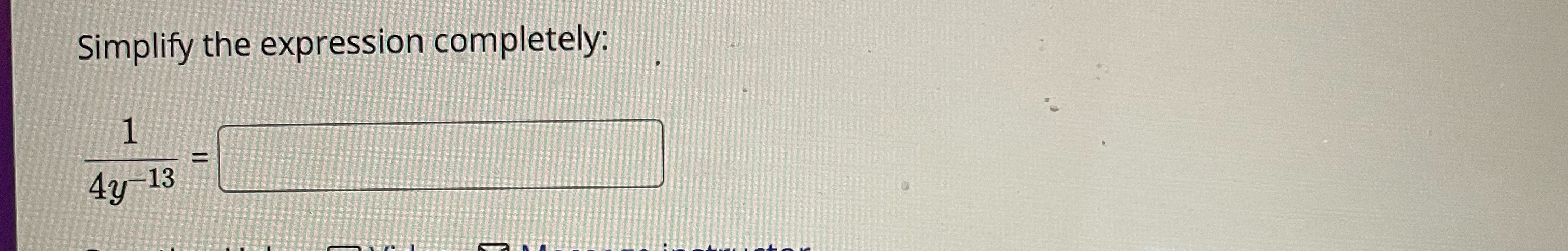 Solved Simplify the expression completely:14y-13= | Chegg.com