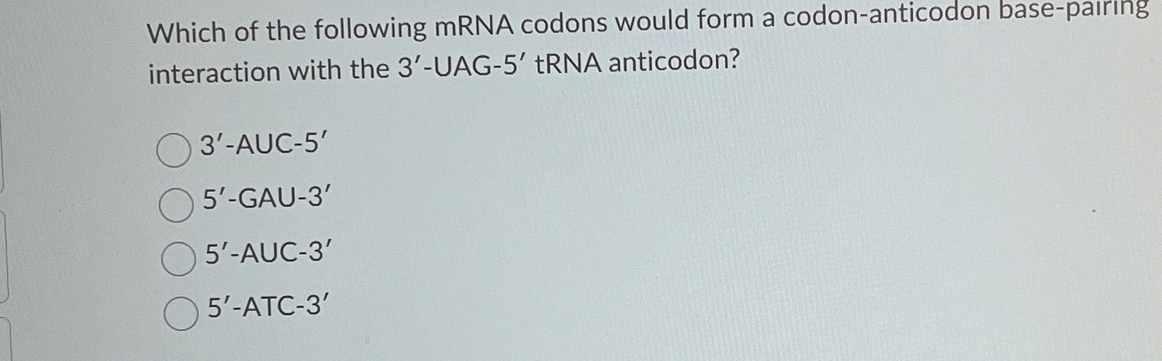 Solved Which of the following mRNA codons would form a | Chegg.com