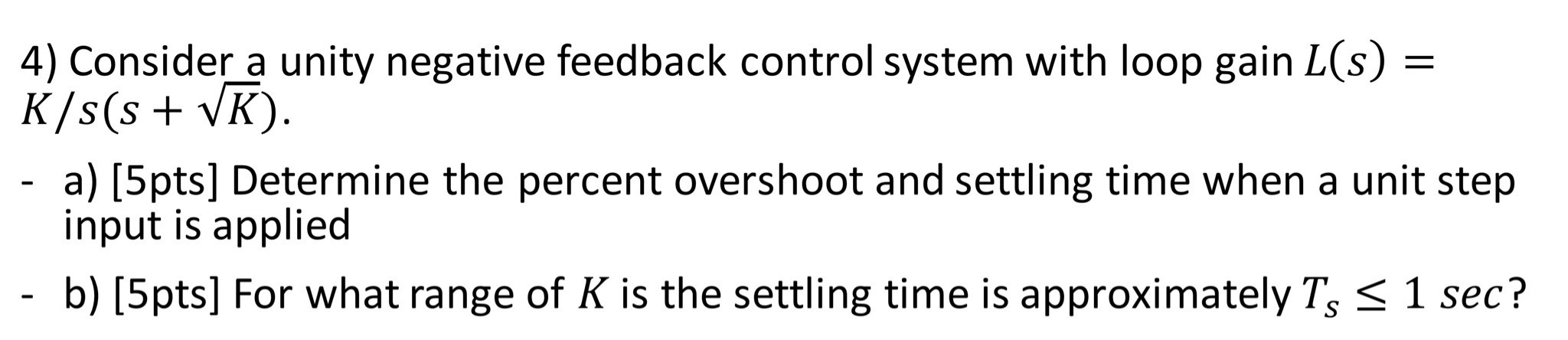Solved Consider a unity negative feedback control system | Chegg.com