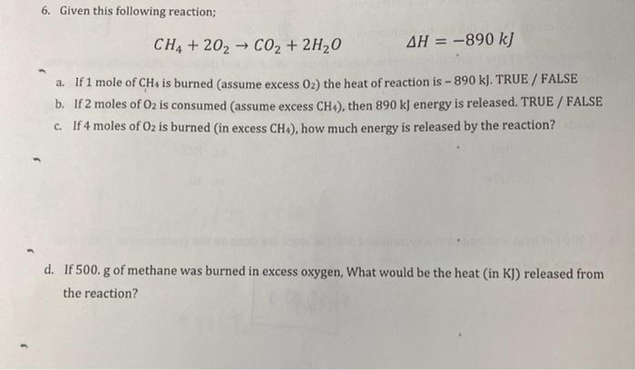 Solved 6. Given this following reaction; CH4 + 202 → CO2 + | Chegg.com