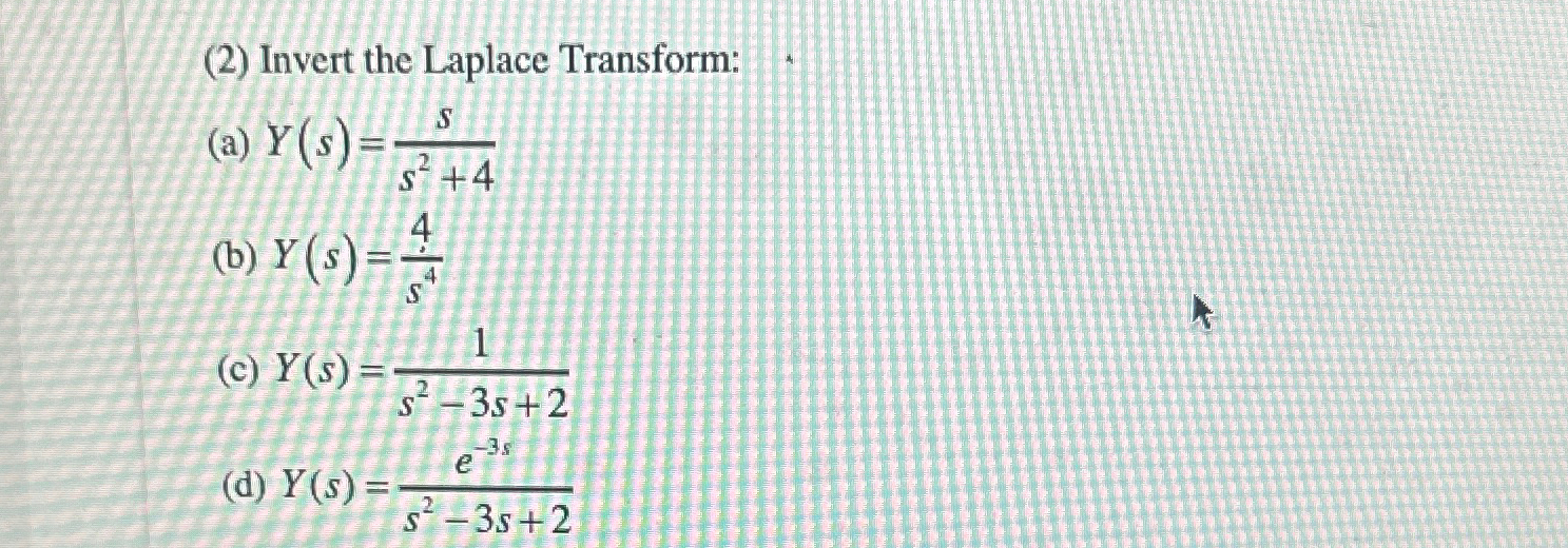 Solved (2) ﻿Invert the Laplace | Chegg.com