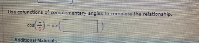 Solved Use cofunctions of complementary angles to complete | Chegg.com