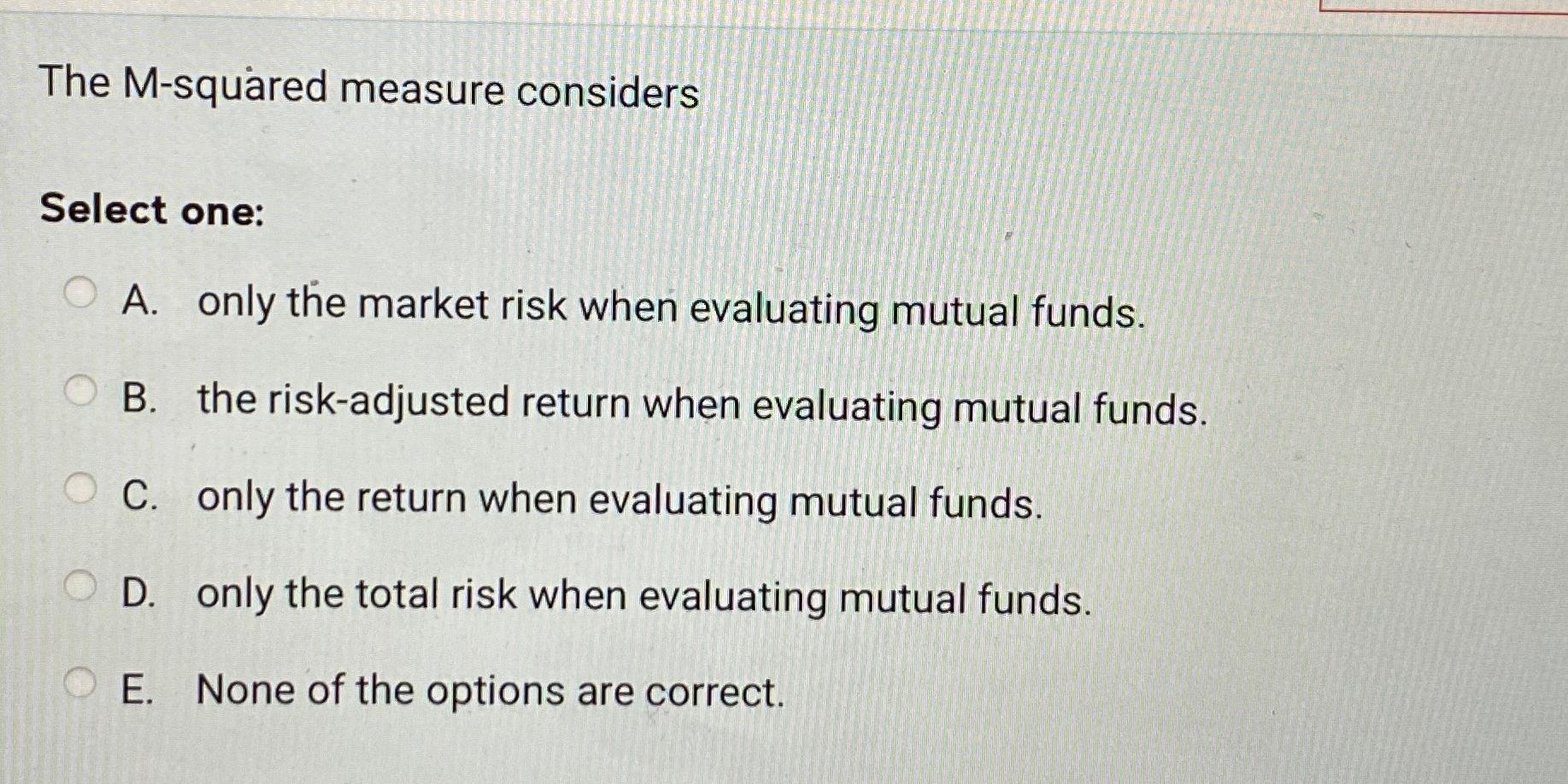 Solved The M-squared measure considersSelect one:A. ﻿only | Chegg.com