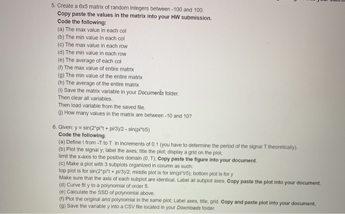 Solved 5. Create a 6x5 matrix of random integers between - | Chegg.com
