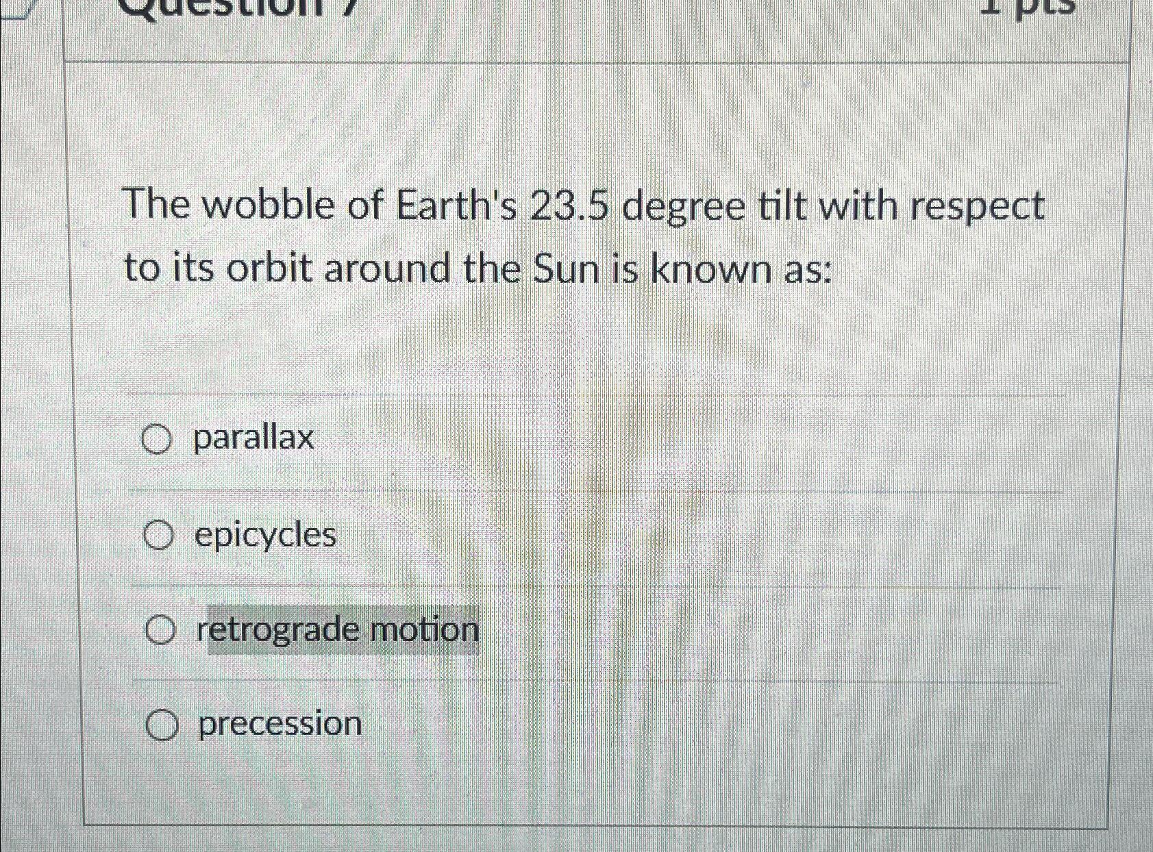 Solved The wobble of Earth's 23.5 ﻿degree tilt with respect | Chegg.com