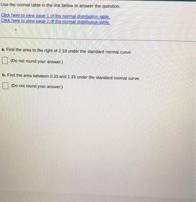Solved Use the normal table in the link below to answer the | Chegg.com