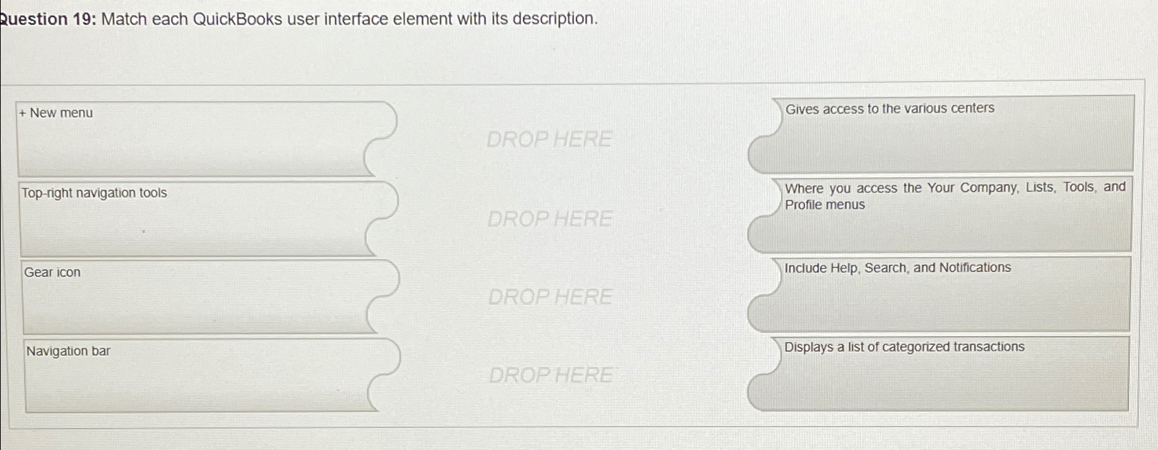 Solved Question 19: Match each QuickBooks user interface | Chegg.com