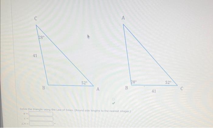 Solved Skintch the triangle. ∠A=28∘,∠C=52∘,b=41Solvu the | Chegg.com