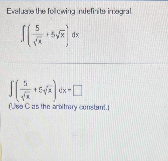 Solved Evaluate the following indefinite integral. | Chegg.com