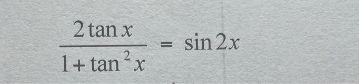 Solved 1+tan2x2tanx=sin2x | Chegg.com