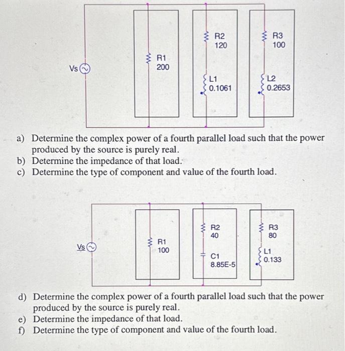 Solved a) Determine the complex power of a fourth parallel | Chegg.com