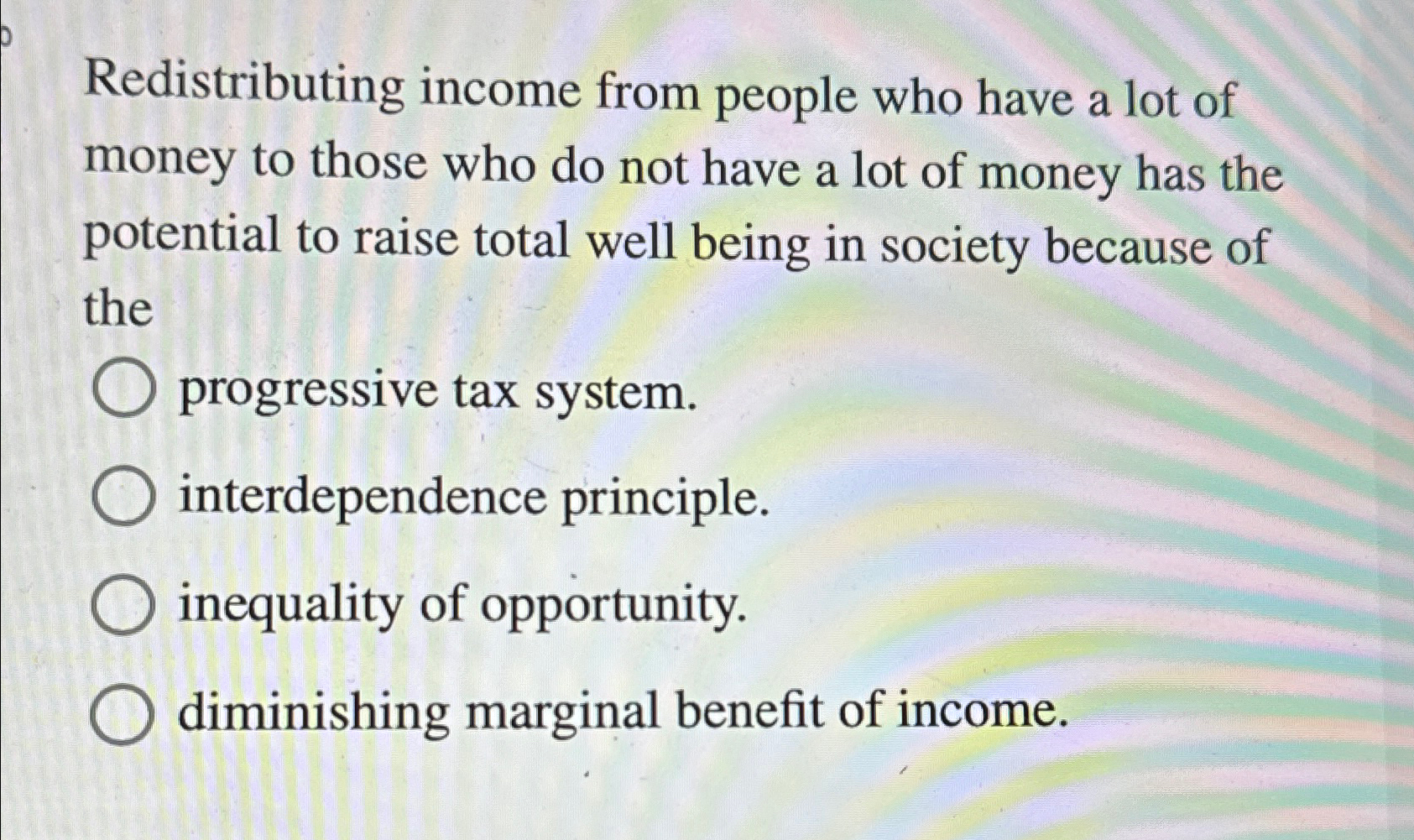 Solved Redistributing income from people who have a lot of | Chegg.com