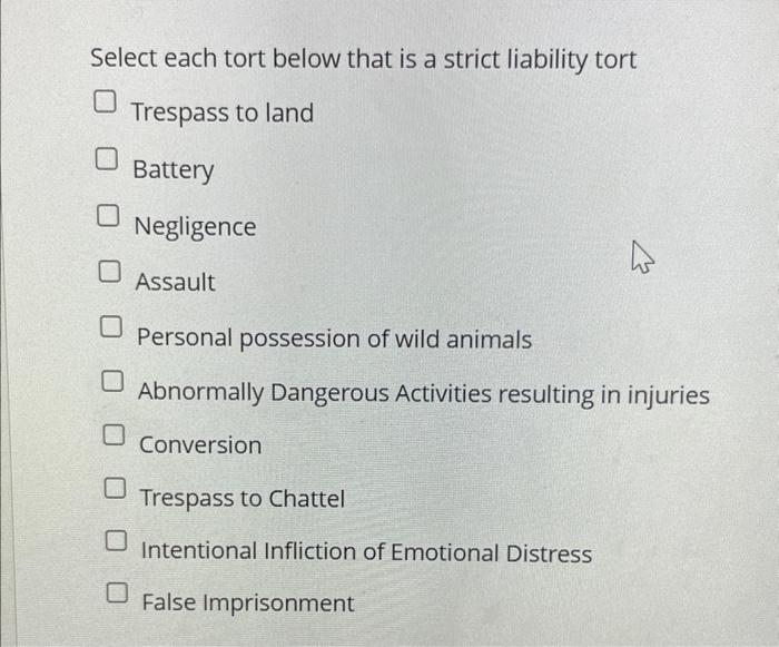 Select each tort below that is a strict liability | Chegg.com