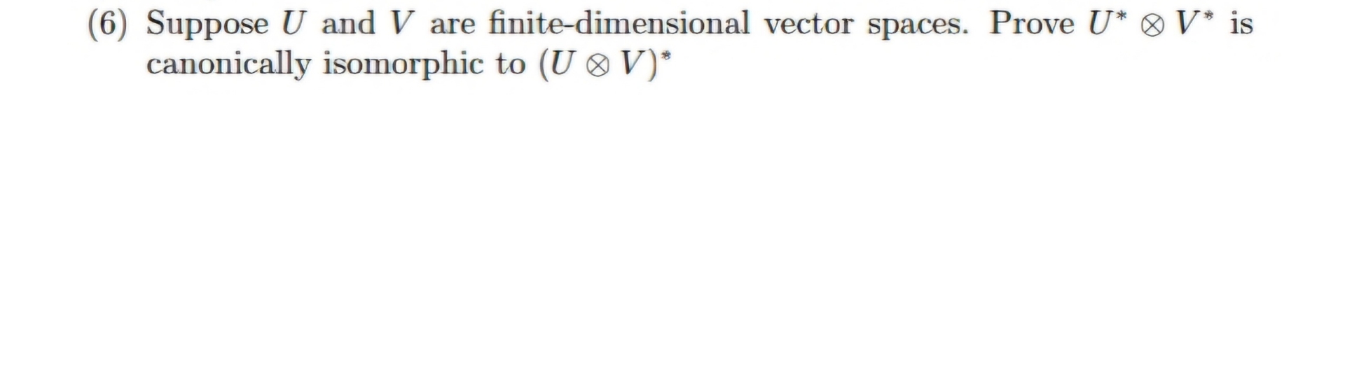 Solved (6) ﻿Suppose U ﻿and V ﻿are finite-dimensional vector | Chegg.com
