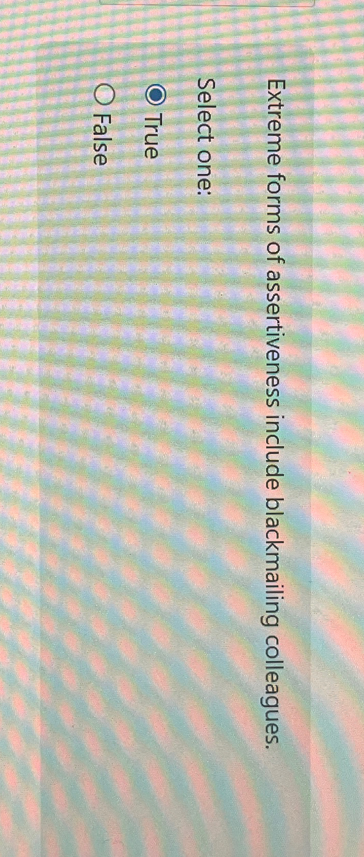 Solved Extreme forms of assertiveness include blackmailing | Chegg.com