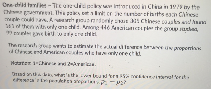 Solved One-child families - The one-child policy was | Chegg.com