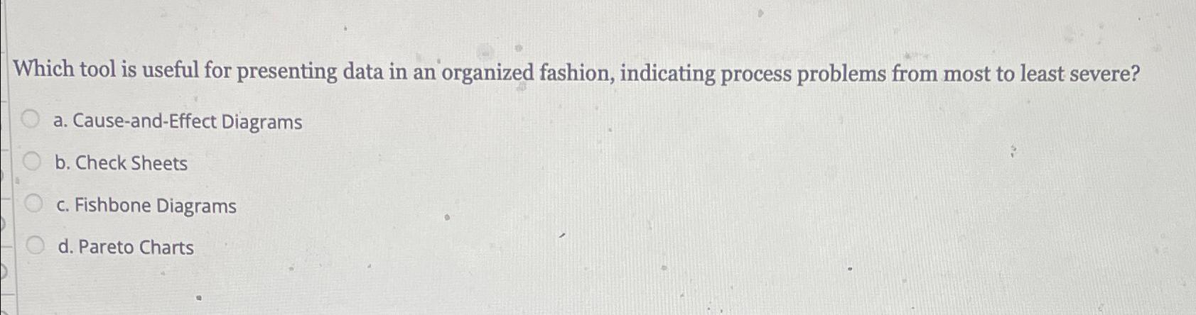 Solved Which tool is useful for presenting data in an | Chegg.com